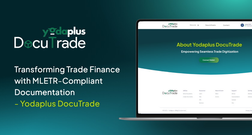 Yodaplus DocuTrade - Transforming Trade Finance with MLETR-Compliant Documentation